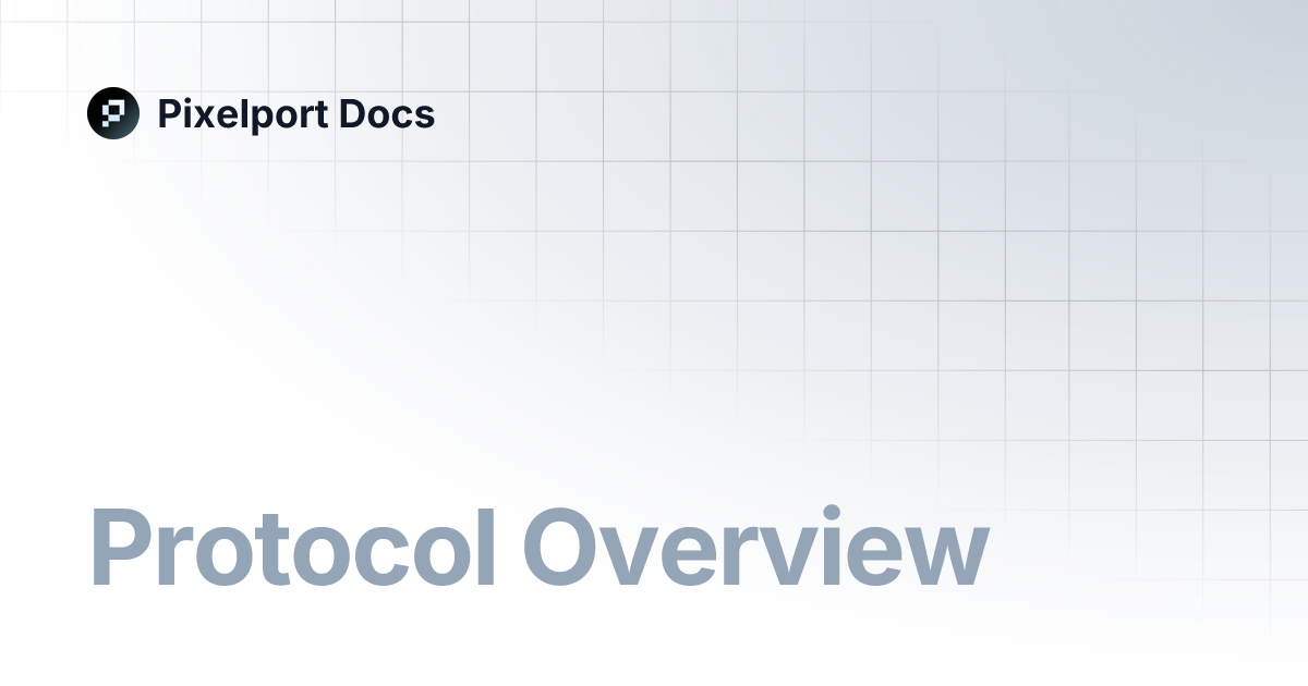 Protocol Overview | Pixelport Docs